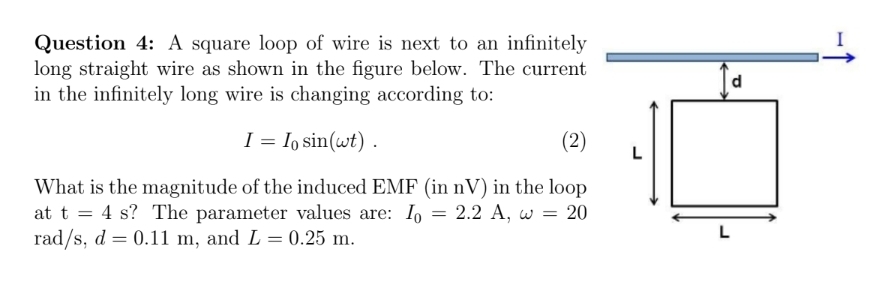 Solved Question 4: A square loop of wire is next to an | Chegg.com