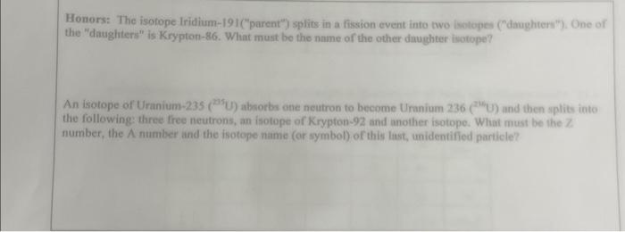 Solved Honors: The isotope Iridium-191 ("parent") splits in | Chegg.com