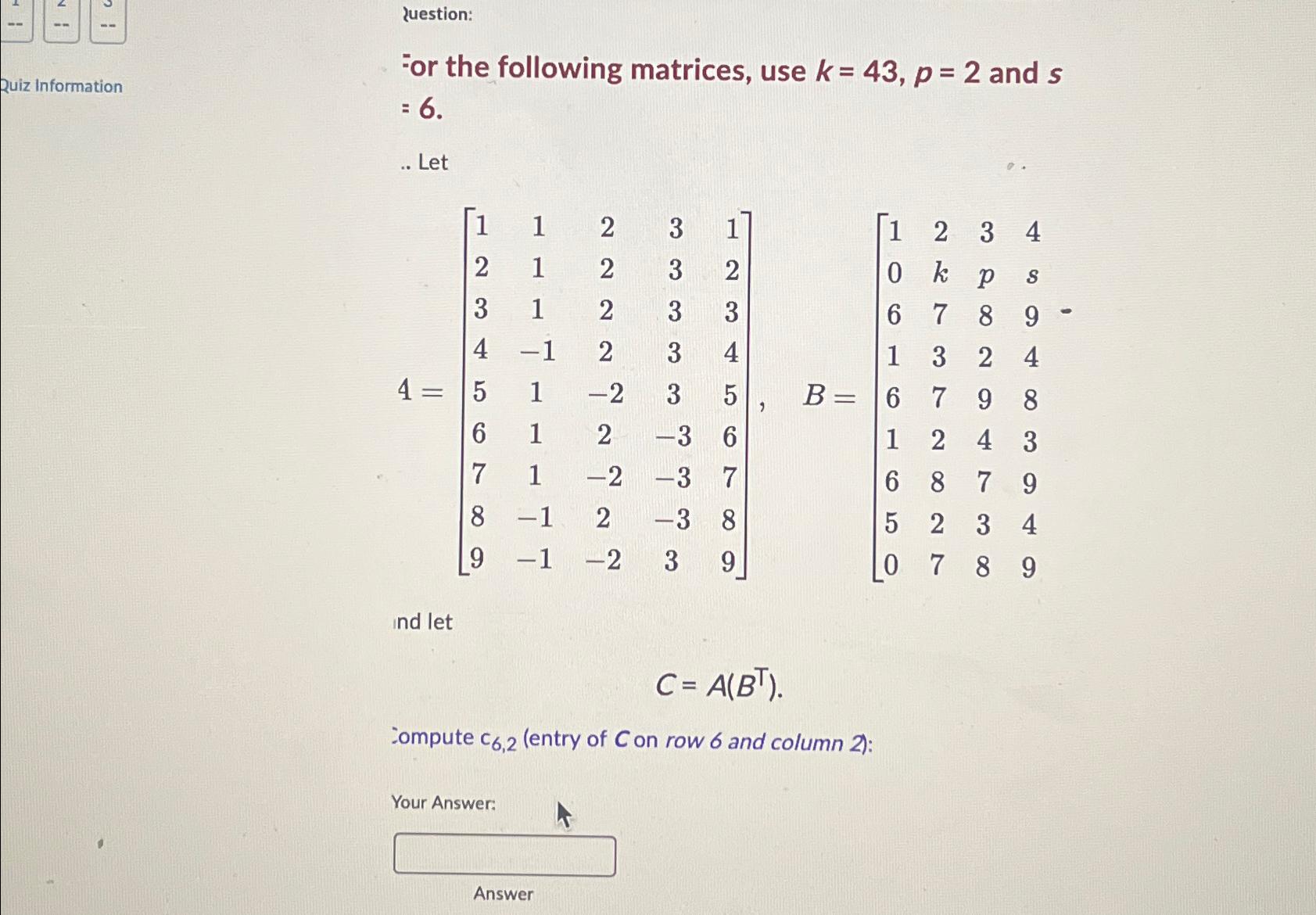 Zuestion:"or the following matrices, use k=43,p=2 | Chegg.com