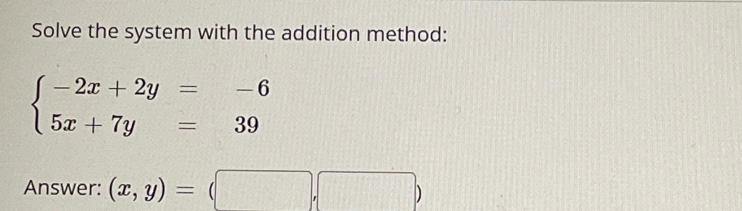 Solve the system with the addition | Chegg.com