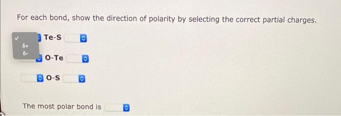 Solved For each bond, show the direction of polarity by | Chegg.com