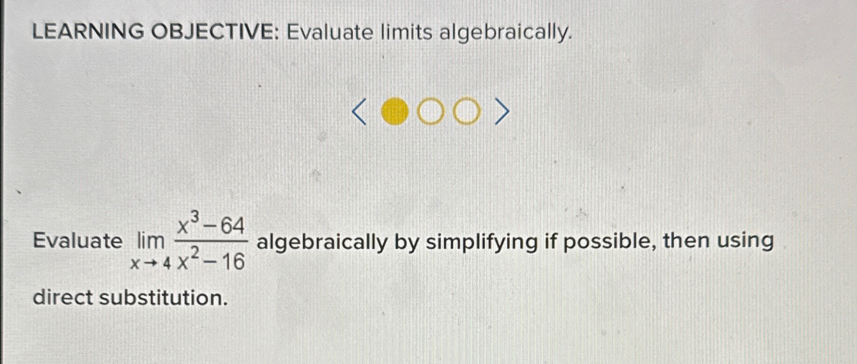 Solved LEARNING OBJECTIVE: Evaluate limits | Chegg.com