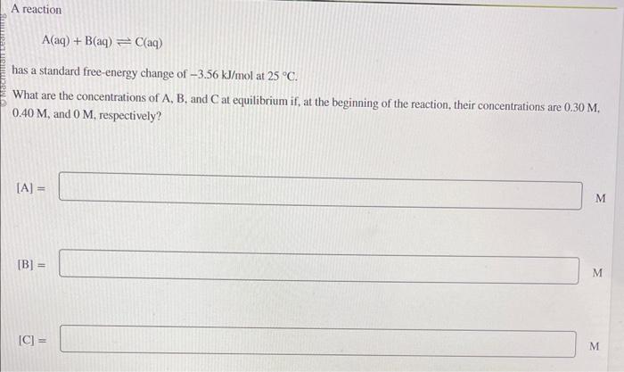 Solved A reaction A(aq)+B(aq)⇌C(aq) has a standard | Chegg.com
