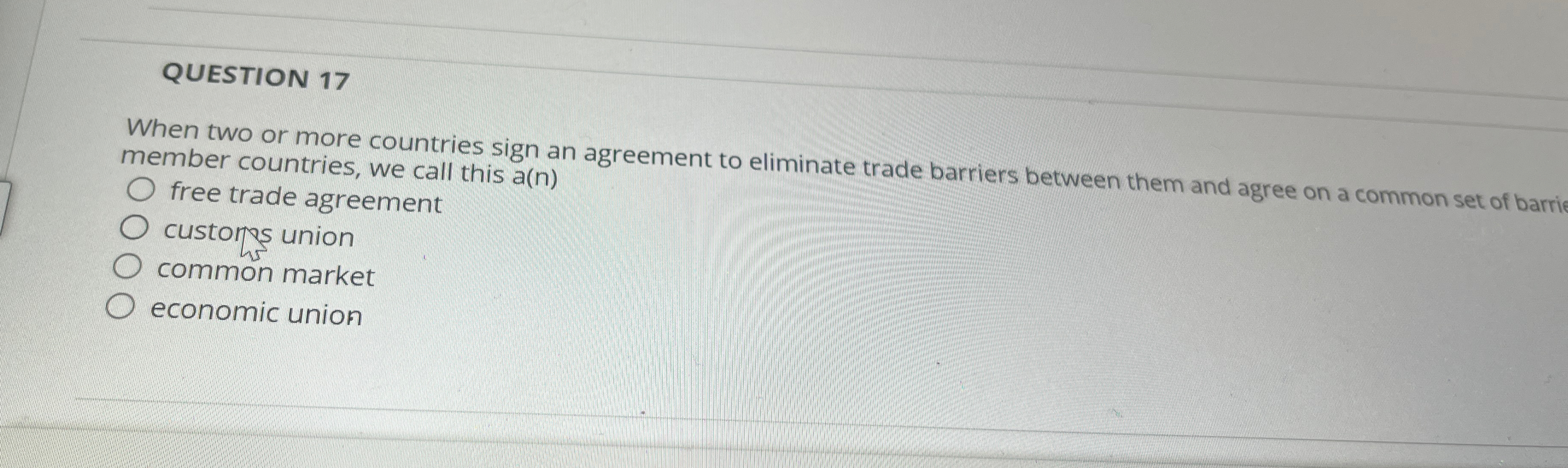 Solved QUESTION 17When two or more countries sign an | Chegg.com