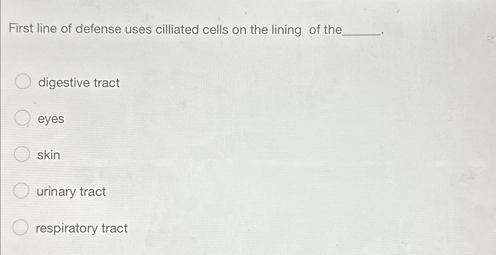 Solved First line of defense uses cilliated cells on the | Chegg.com