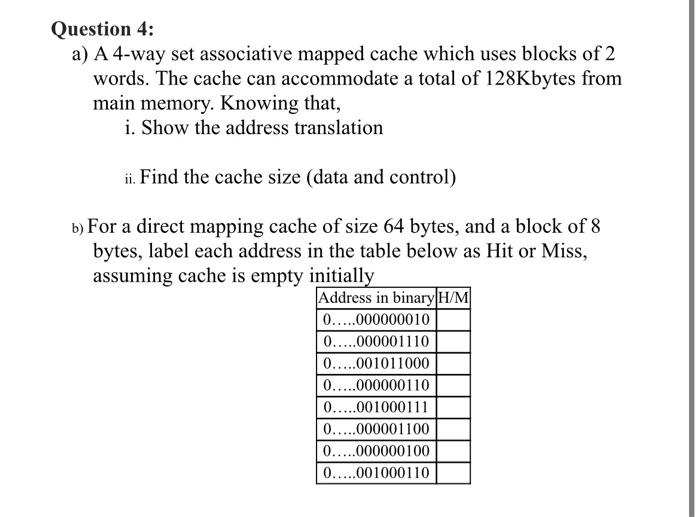 Solved Question 4: a) A 4-way set associative mapped cache | Chegg.com
