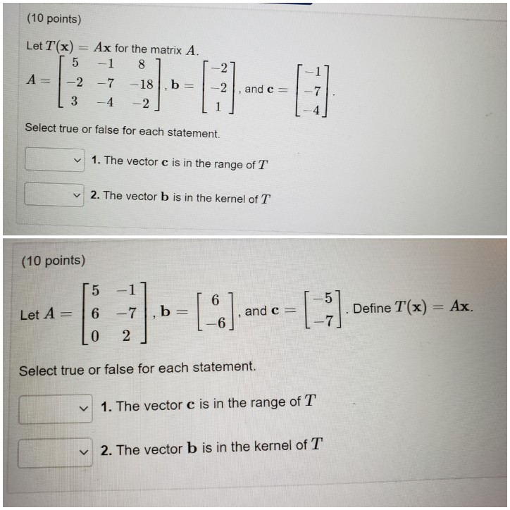 Solved (10 points) -2 Let T(x) = Ax for the matrix A. 5 -1 8 | Chegg.com