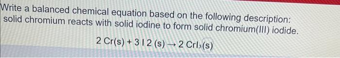Solved Vrite a balanced chemical equation based on the | Chegg.com