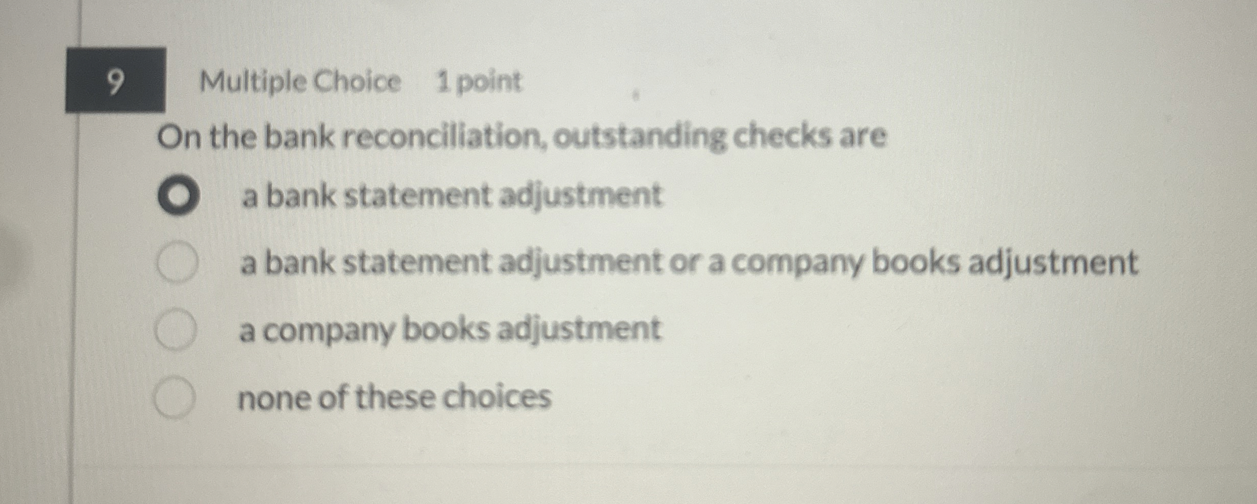 Solved 9Multiple Choice1 ﻿pointOn the bank reconcillation, | Chegg.com