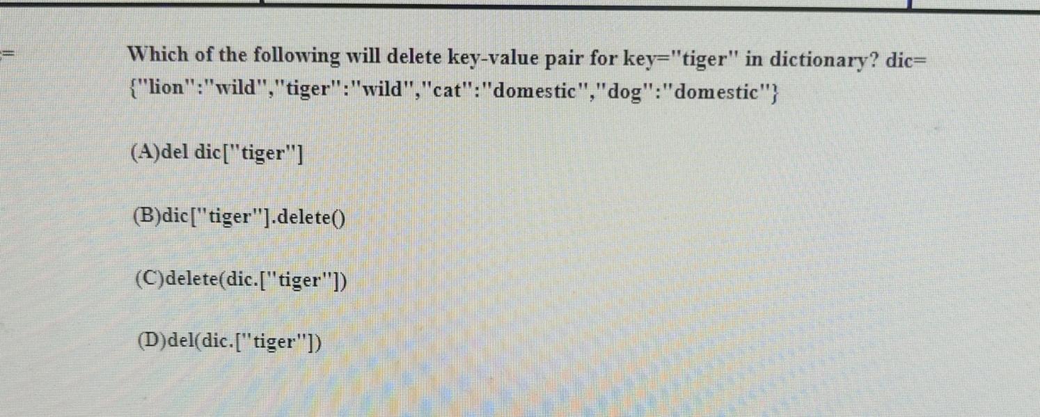 Solved Which of the following will delete key-value pair for | Chegg.com Solved Which of the following will delete key-value pair for | Chegg.com
