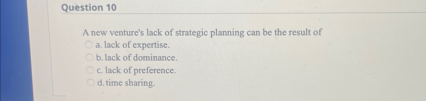 Solved Question 10A new venture's lack of strategic planning | Chegg.com