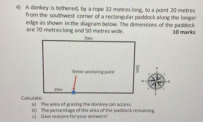 Solved A donkey is tethered, by a rope 32 metres long, to a | Chegg.com