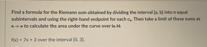Solved Find a formula for the Riemann sum obtained by | Chegg.com