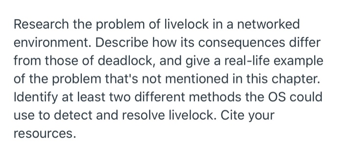 Solved Research the problem of livelock in a networked | Chegg.com
