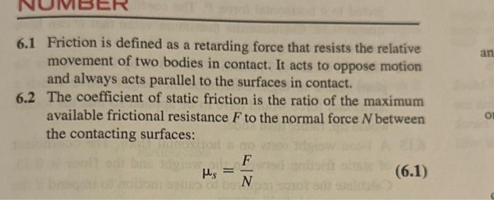 Solved 6.1 Friction is defined as a retarding force that | Chegg.com