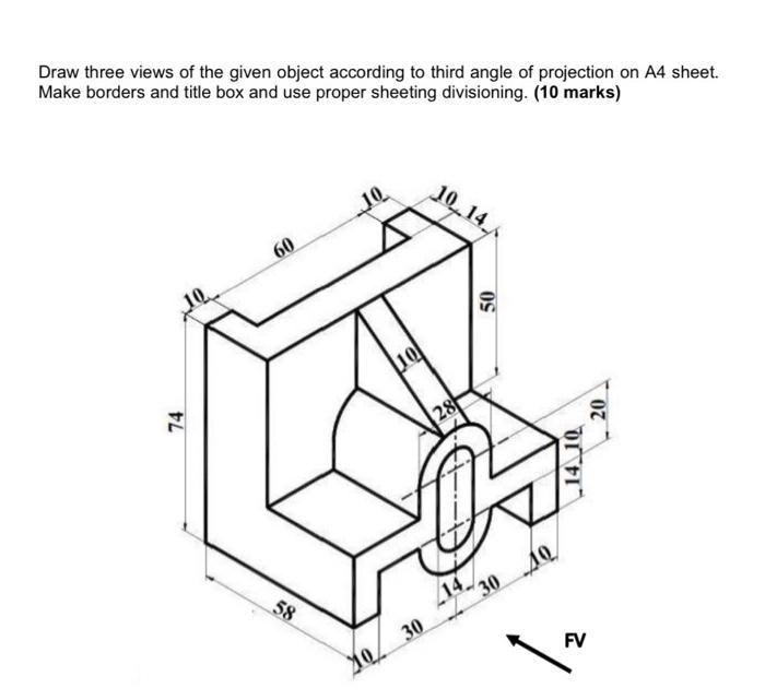 Solved Draw three views of the given object according to | Chegg.com