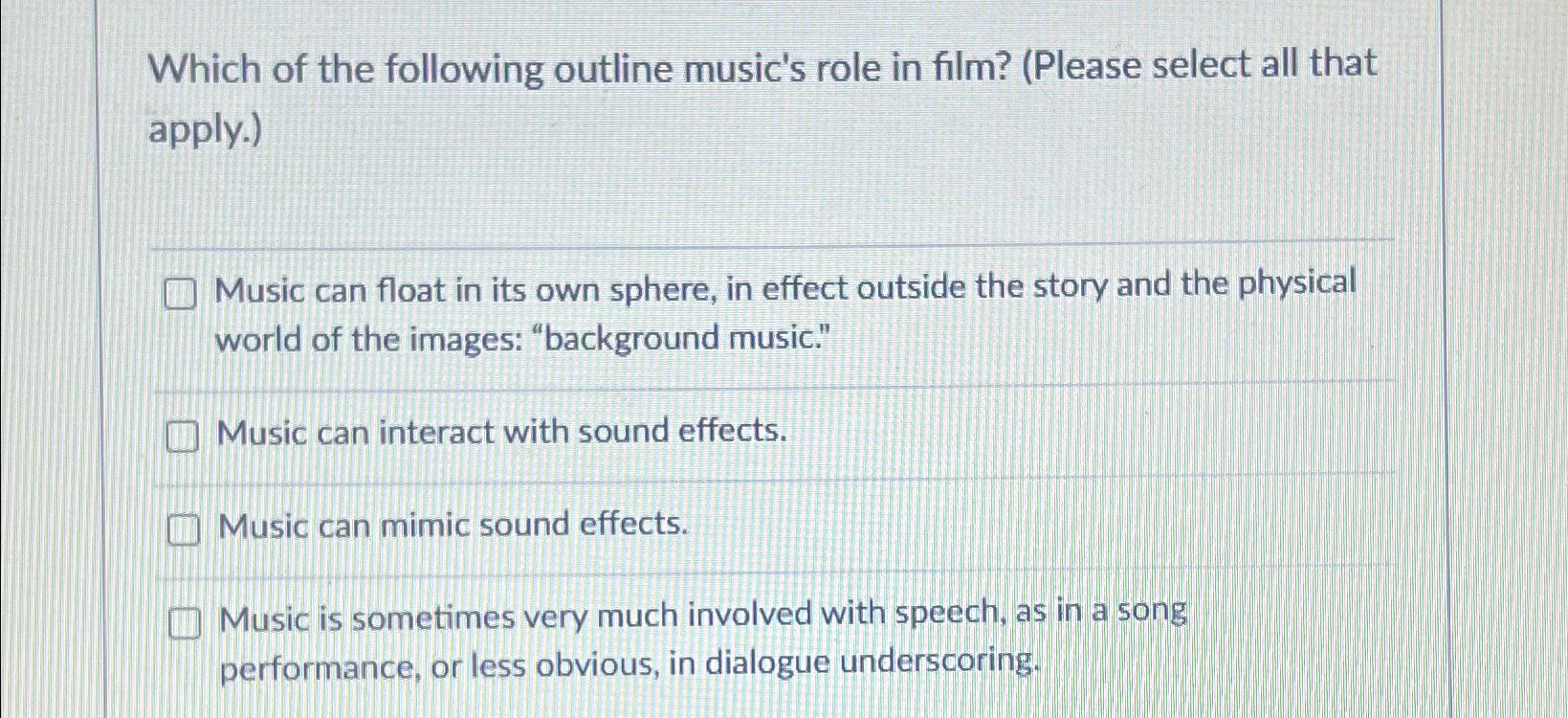 Solved Which of the following outline music's role in film? | Chegg.com