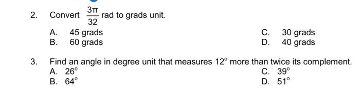 Solved 2. Convert 323π rad to grads unit. A. 45 grads C. 30 | Chegg.com