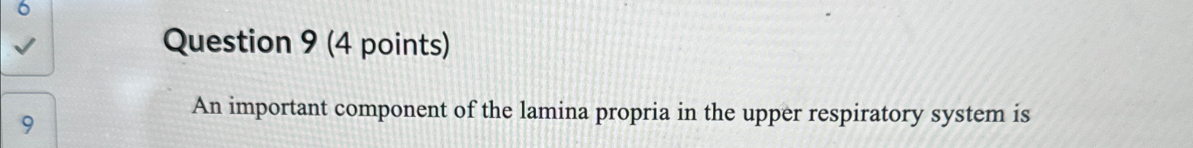 Solved Question 9 (4 ﻿points)An important component of the | Chegg.com