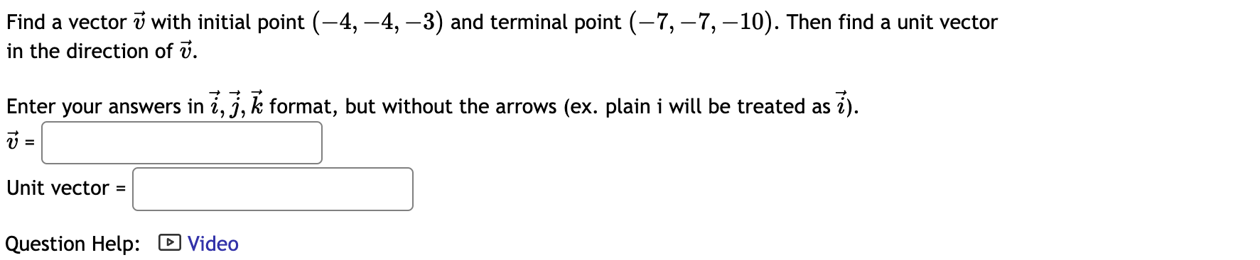 Solved Find a vector vec(v) ﻿with initial point (-4,-4,-3) | Chegg.com
