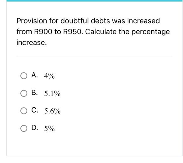 Solved Provision for doubtful debts was increased from R900 | Chegg.com