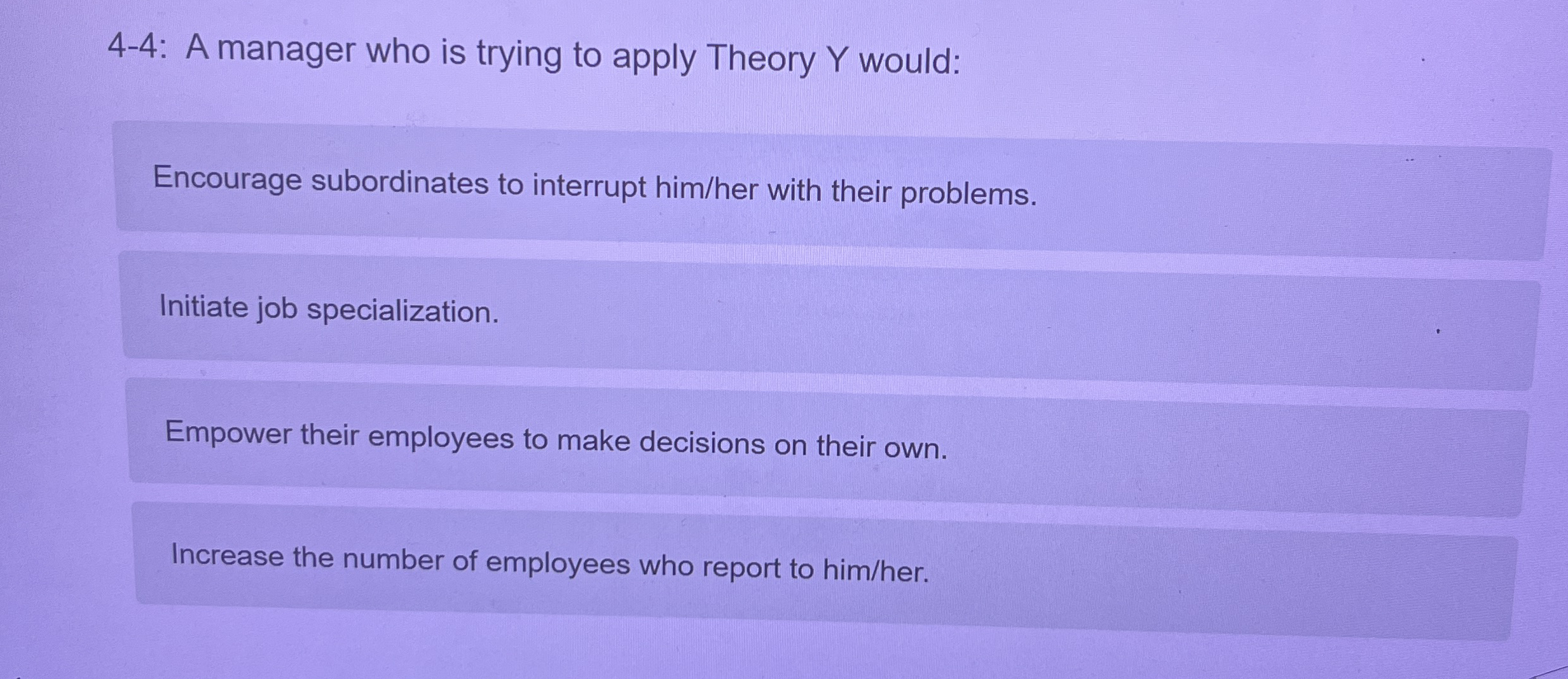 Solved 4-4: A manager who is trying to apply Theory Y | Chegg.com