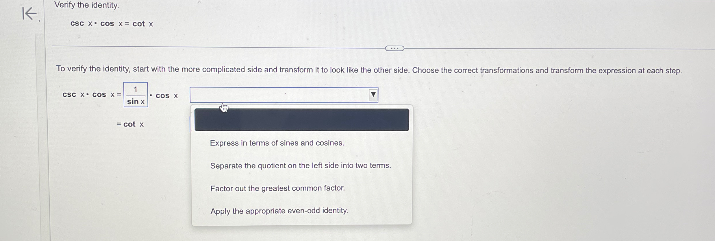 Solved Verify the identity.cscx*cosx=cotxTo verify the | Chegg.com