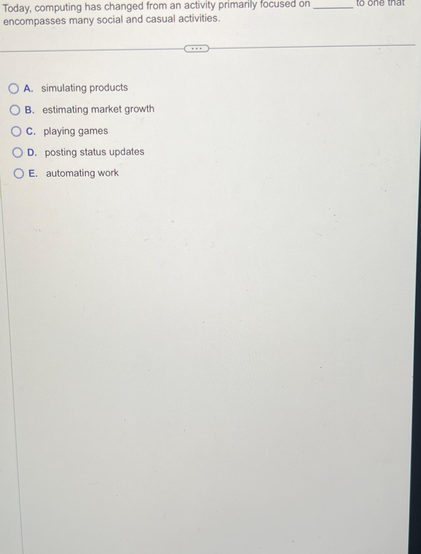 Solved Today, computing has changed from an activity | Chegg.com