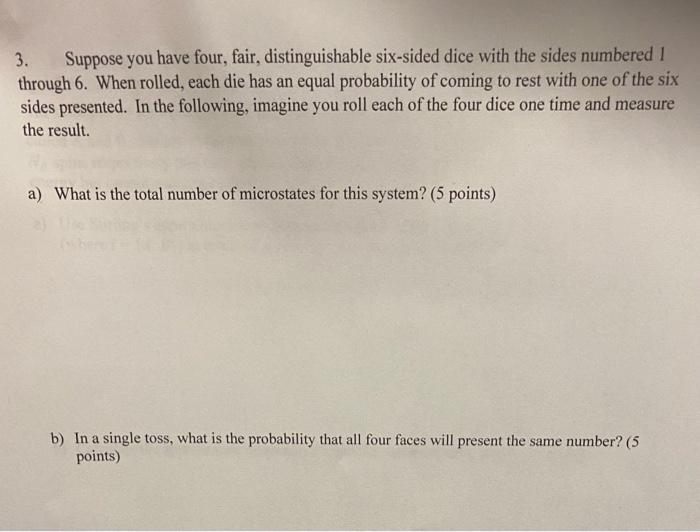 Solved 3. Suppose you have four, fair, distinguishable | Chegg.com