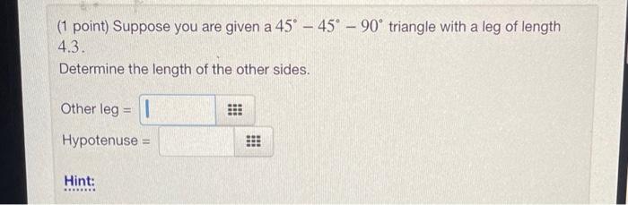 Solved (1 point) Suppose you are given a 45∘−45∘−90∘ | Chegg.com
