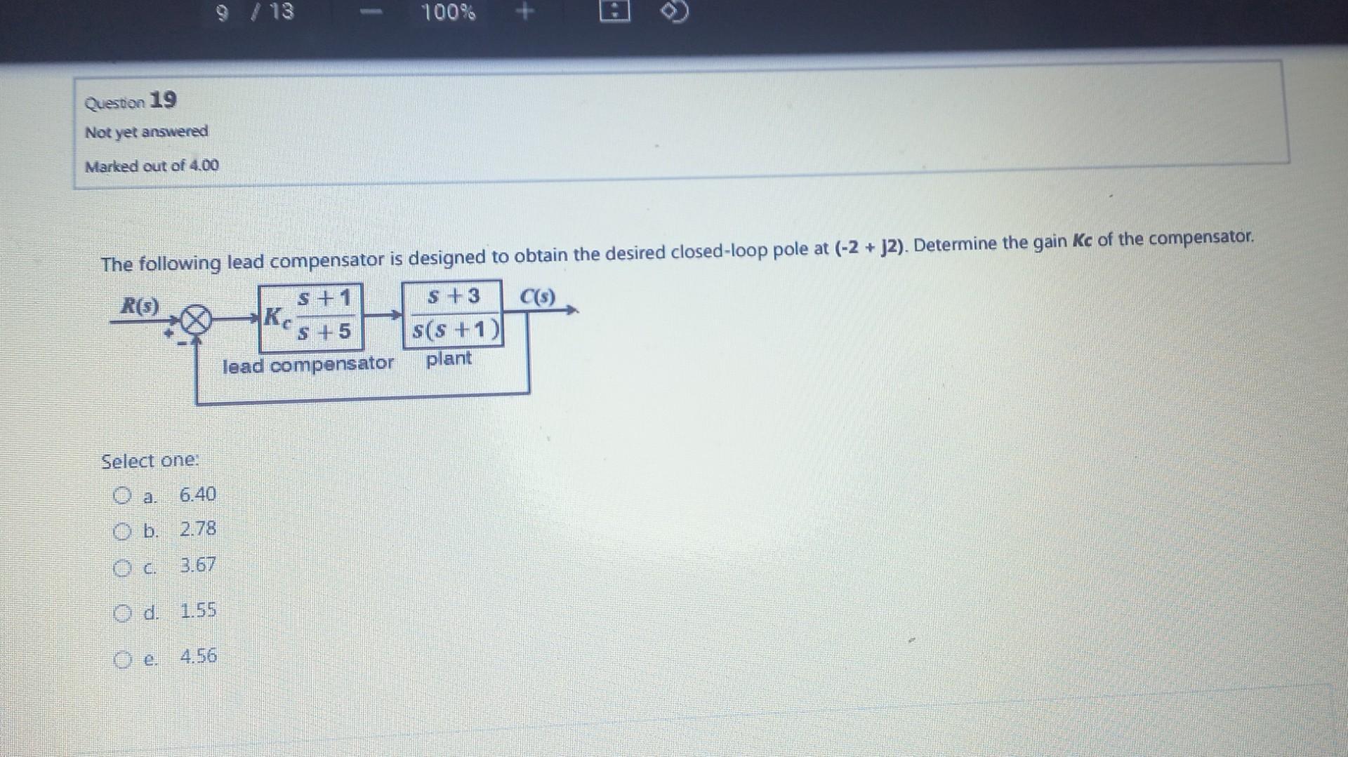 Solved The following lead compensator is designed to obtain | Chegg.com
