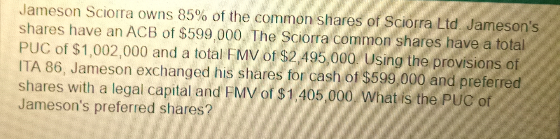 Jameson Sciorra owns 85% ﻿of the common shares of | Chegg.com