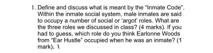 1. Define and discuss what is meant by the “Inmate | Chegg.com