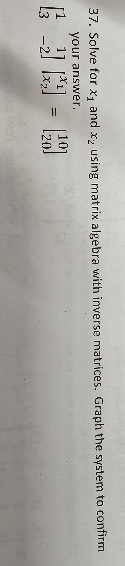 Solved Solve for x1 ﻿and x2 ﻿using matrix algebra with | Chegg.com