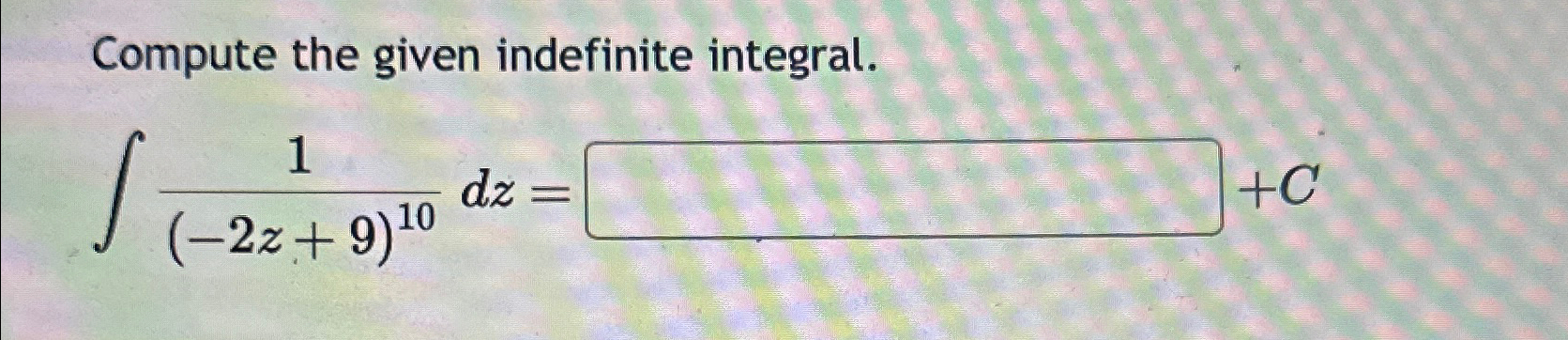 Solved Compute the given indefinite | Chegg.com