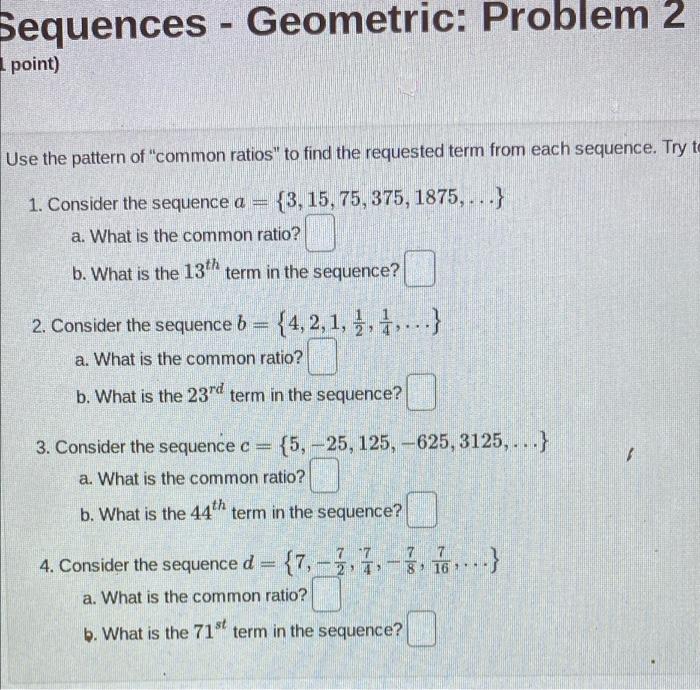 Solved - Sequences - Geometric: Problem 2 point) Use the | Chegg.com