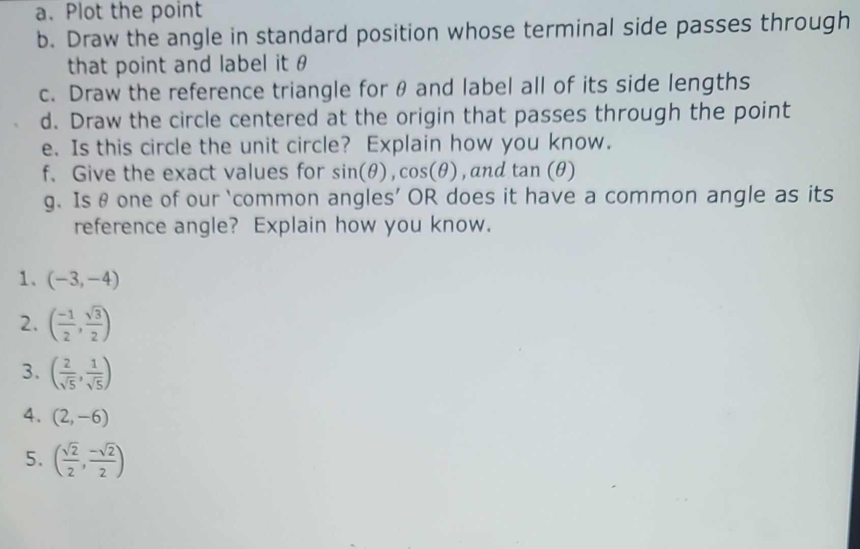 b. Draw the angle in standard position whose terminal | Chegg.com