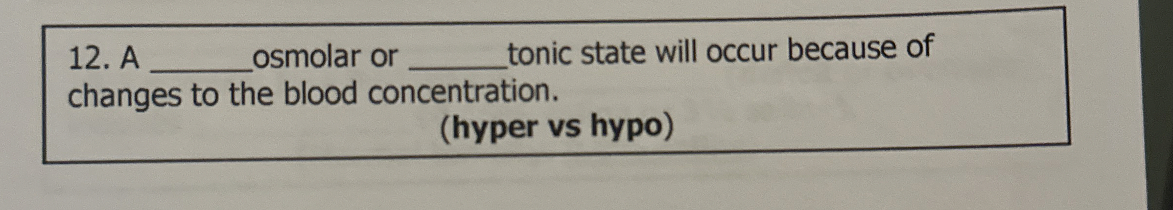 Solved A q, ﻿osmolar or q, ﻿tonic state will occur because | Chegg.com