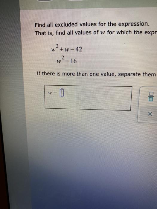Solved Find all excluded values for the expression. That is, | Chegg.com