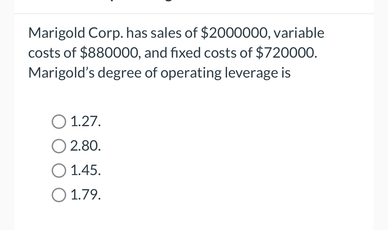 Solved Marigold Corp. has sales of $2000000, ﻿variable costs | Chegg.com