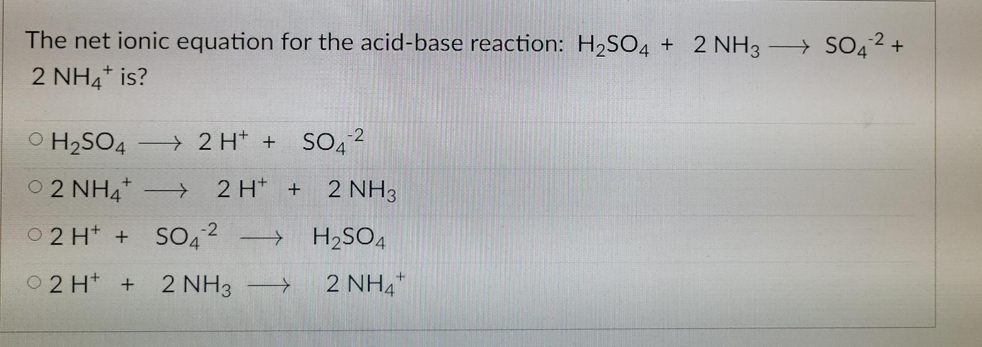 Solved The net ionic equation for the acid-base reaction: | Chegg.com