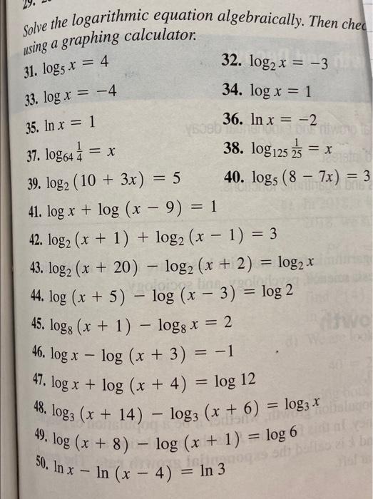 Solved = = 31. logs x = 4 33. log x = -4 35. In x = 1 37. | Chegg.com