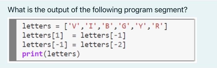 Solved What is the output of the following program segment? | Chegg.com