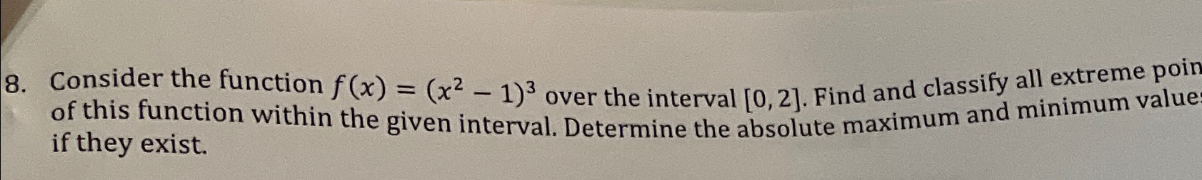 Solved Consider the function f(x)=(x2-1)3 ﻿over the interval | Chegg.com