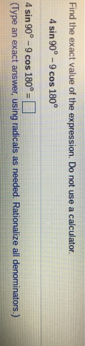 Solved Find the exact value of the expression. Do not use a | Chegg.com