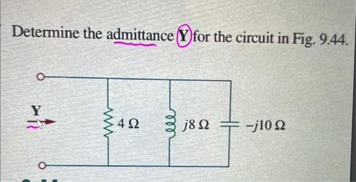 Solved Determine the admittance (Y) for the circuit in Fig. | Chegg.com