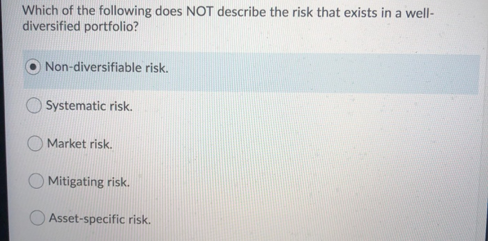 Solved Which of the following does NOT describe the risk | Chegg.com