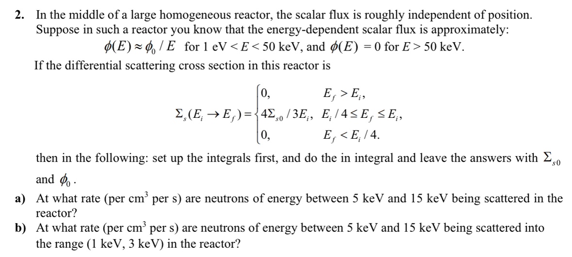 Solved In ﻿the middle of ﻿a large homogeneous reactor, the | Chegg.com