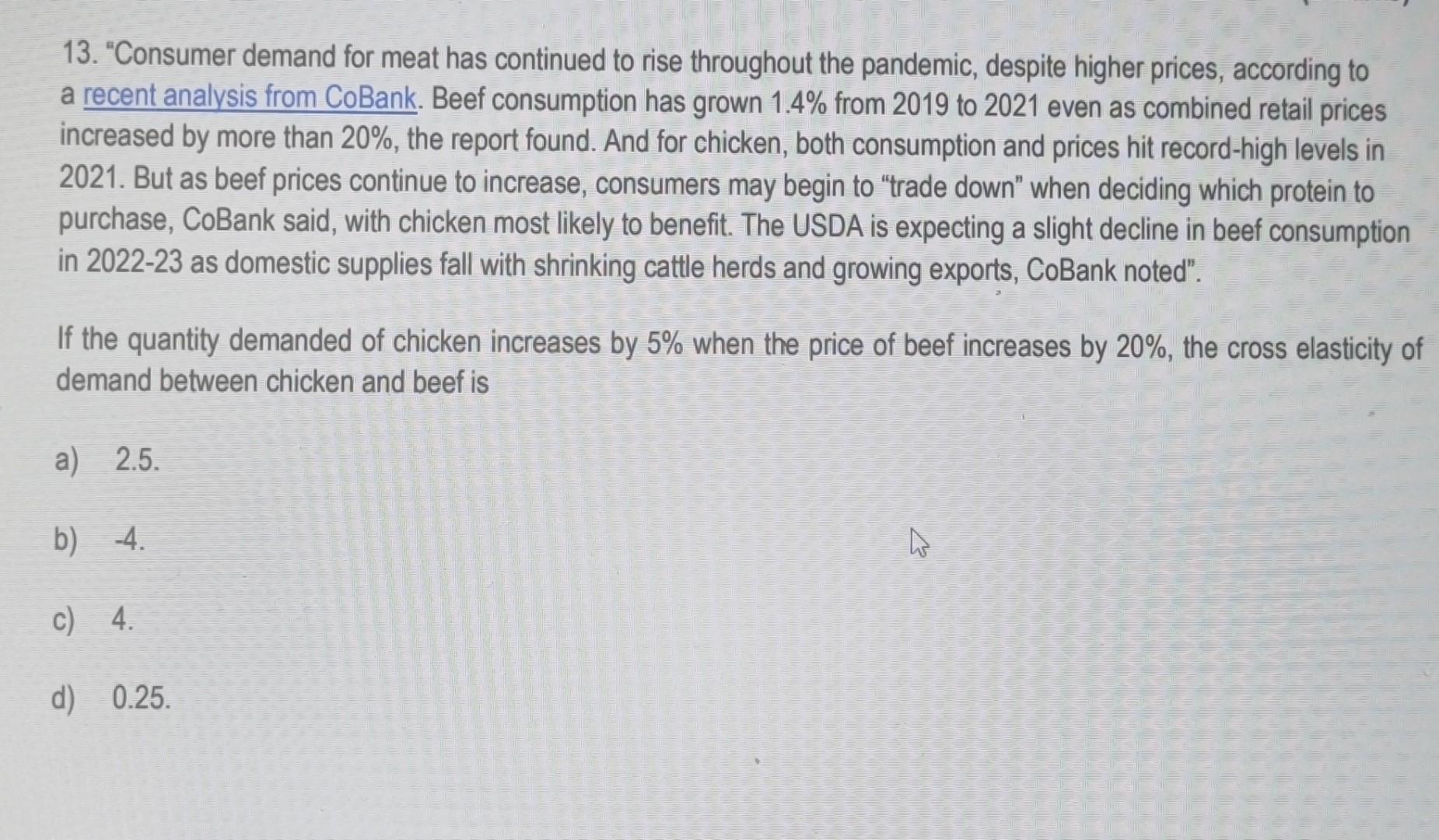 Solved 13. "Consumer demand for meat has continued to rise | Chegg.com