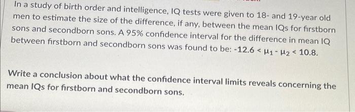Solved In a study of birth order and intelligence, IQ tests | Chegg.com